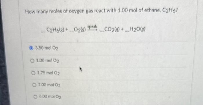 Solved How many moles of oxygen gas react with 1.00 mol of | Chegg.com