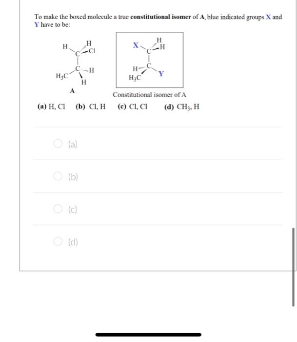 Solved To make the boxed molecule a true constitutional | Chegg.com