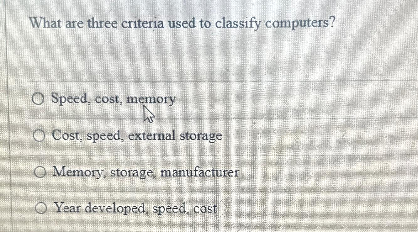 Solved What are three criteria used to classify | Chegg.com
