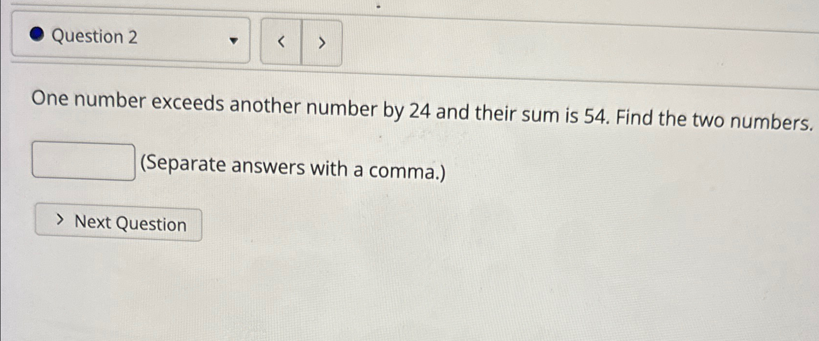 Solved Question 2One number exceeds another number by 24 | Chegg.com