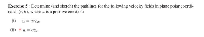 Solved Exercise 5: Determine (and sketch) the pathlines for | Chegg.com