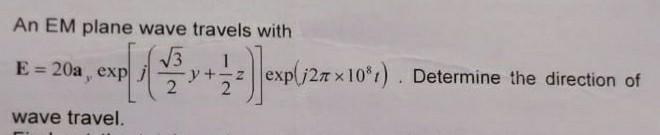 Solved An EM plane wave travels with | Chegg.com