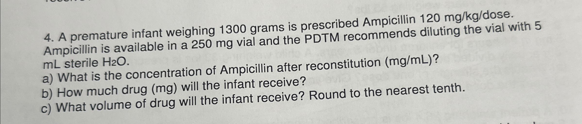 Solved A premature infant weighing 1300 ﻿grams is prescribed | Chegg.com