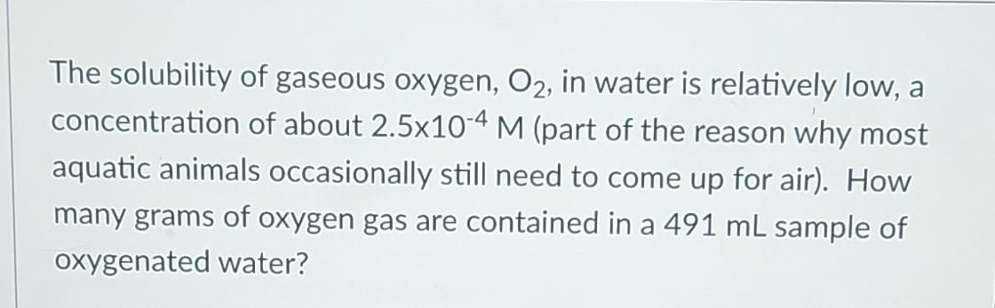 Solved The solubility of gaseous oxygen, O2, in water is | Chegg.com