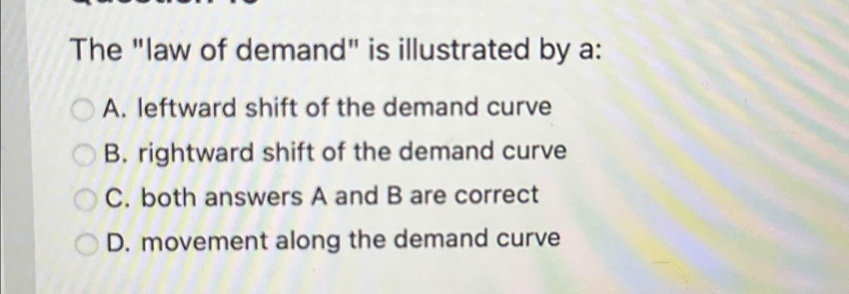 Solved The Law Of Demand Is Illustrated By A A ï Leftward Chegg