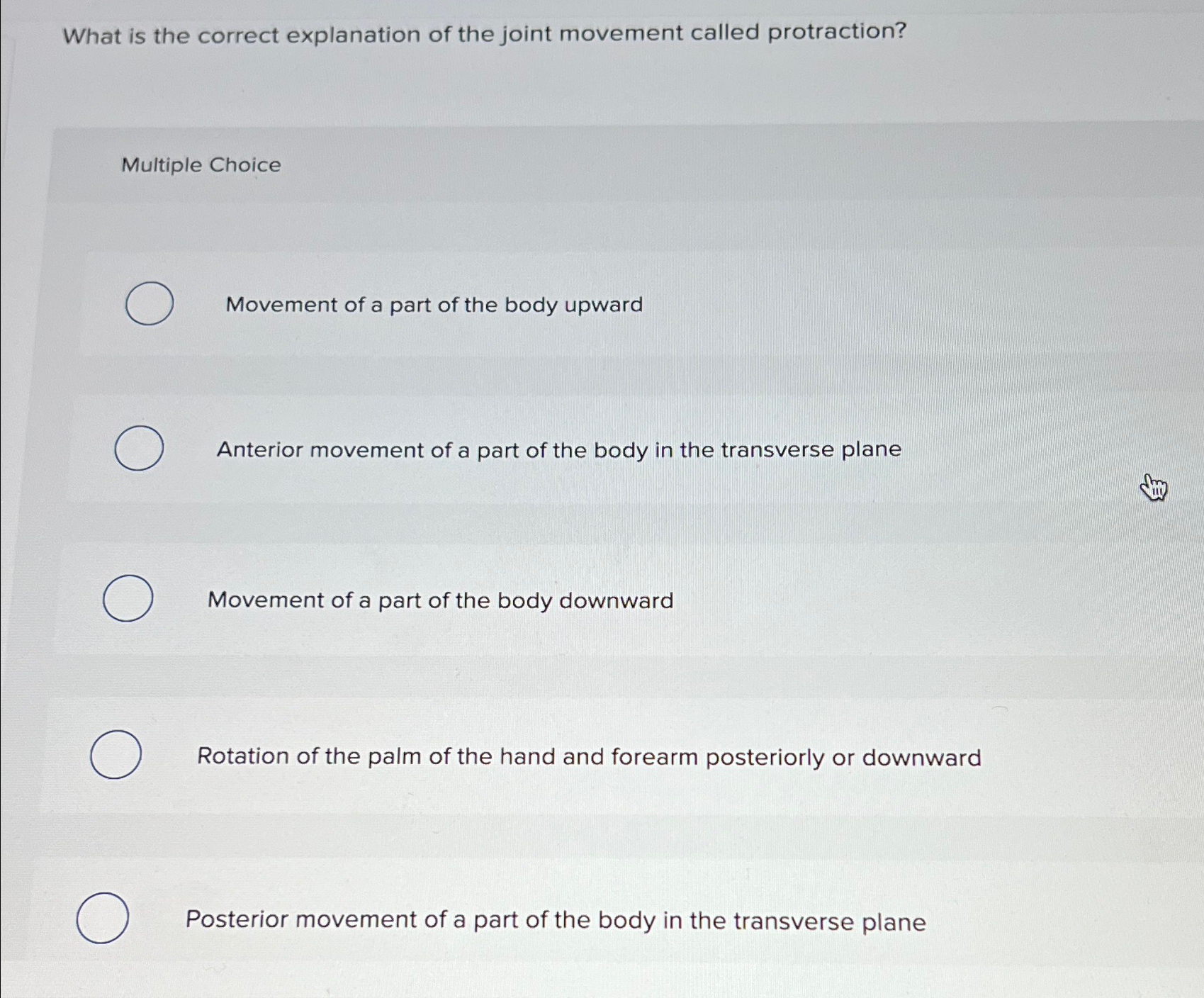 Solved What is the correct explanation of the joint movement | Chegg.com