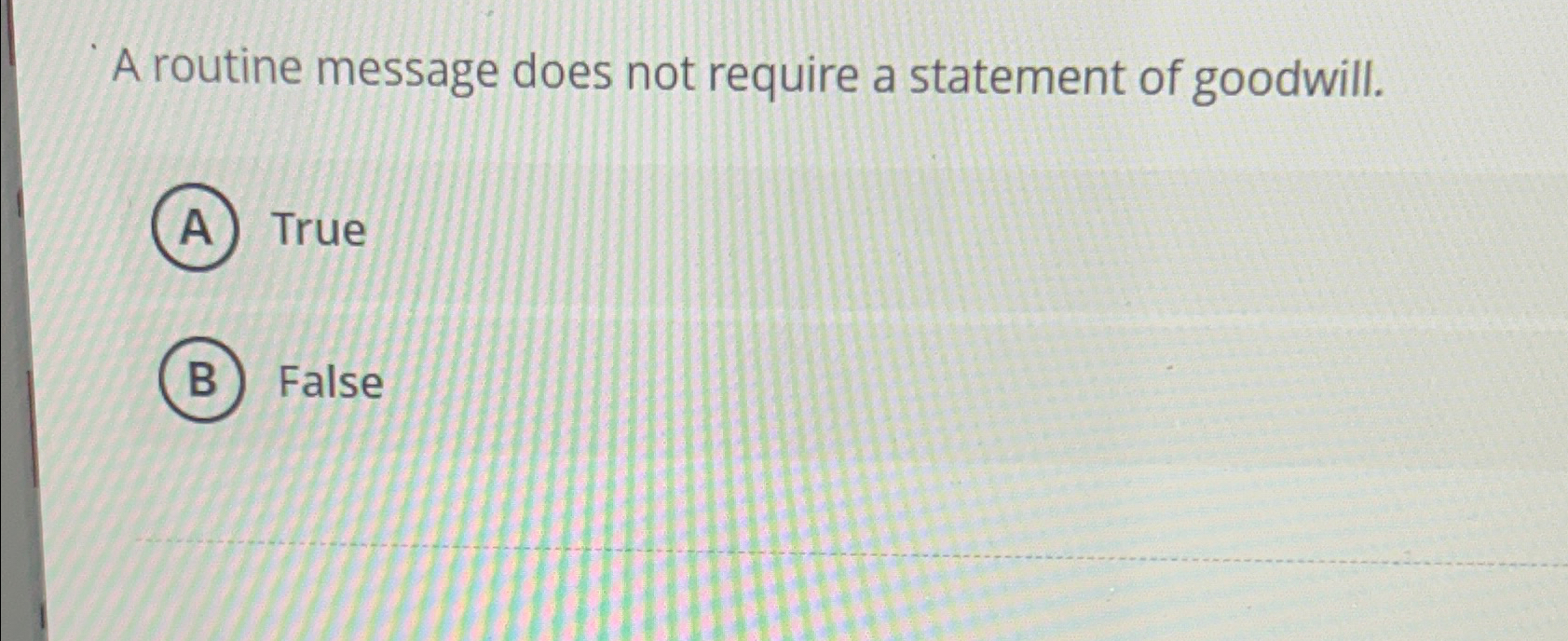 Solved A routine message does not require a statement of | Chegg.com