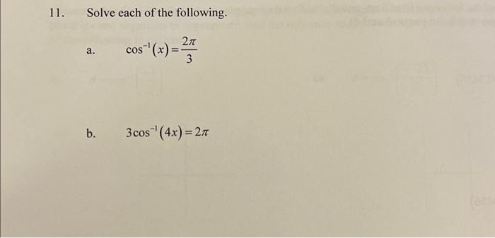 Solved 1. Solve each of the following. a. cos−1(x)=32π b. | Chegg.com