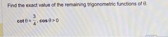 Solved Find the exact value of the remaining trigonometric | Chegg.com