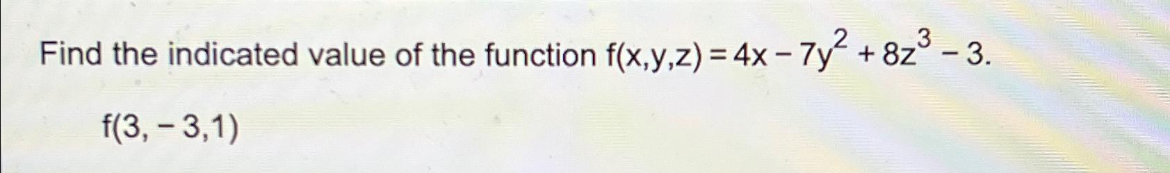 Solved Find the indicated value of the function | Chegg.com
