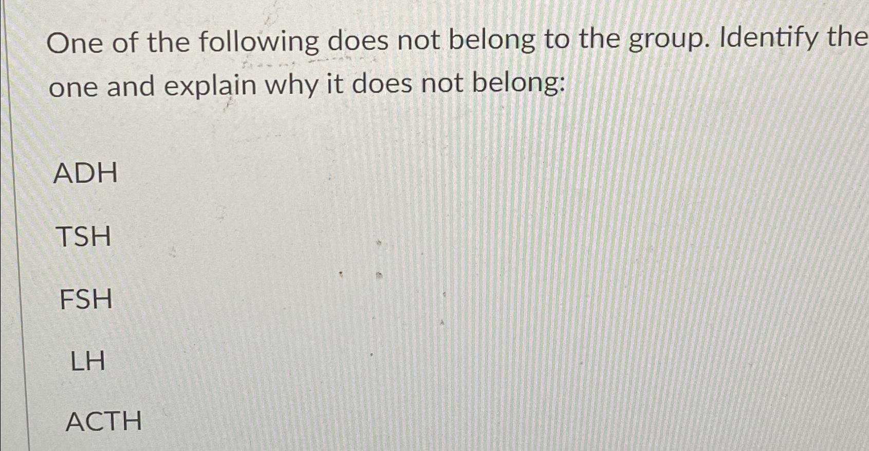 Solved One of the following does not belong to the group. | Chegg.com