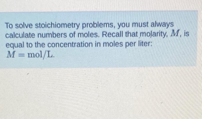 Solved To solve stoichiometry problems, you must always | Chegg.com