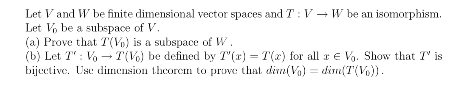 Solved Let V ﻿and W ﻿be finite dimensional vector spaces and | Chegg.com