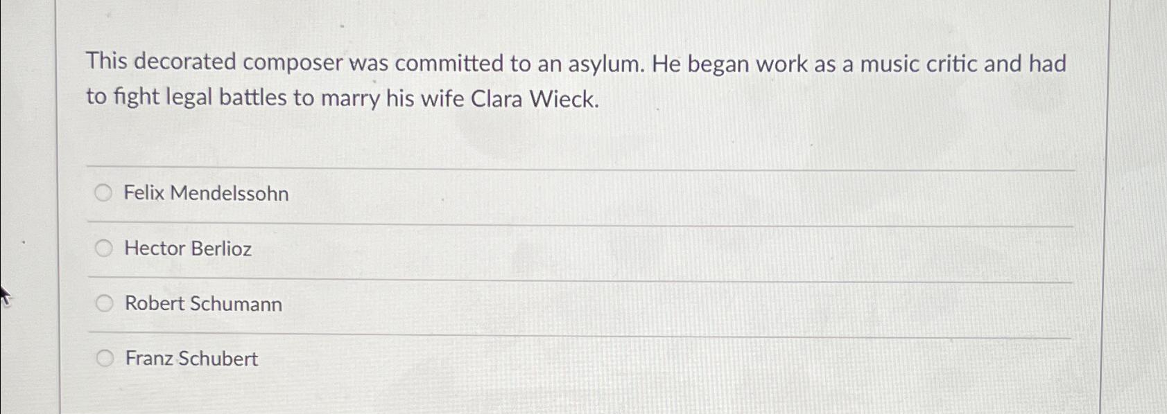 Solved This decorated composer was committed to an asylum. | Chegg.com