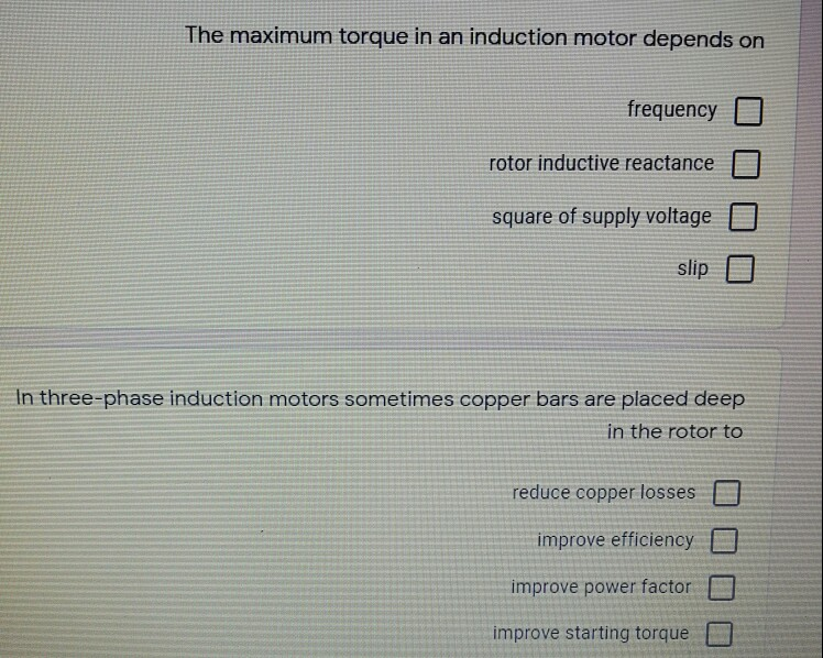 Solved The maximum torque in an induction motor depends on | Chegg.com