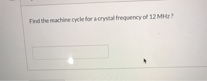 Solved The minimum number of machine cycles needed to | Chegg.com