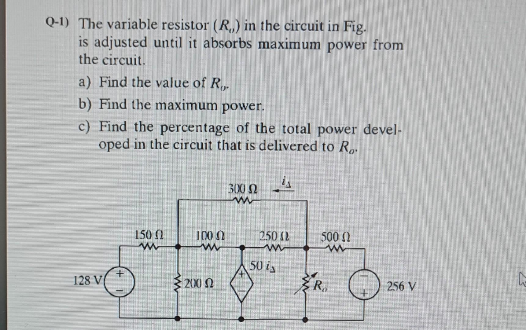 Solved -1) The variable resistor (Ro) in the circuit in Fig. | Chegg.com