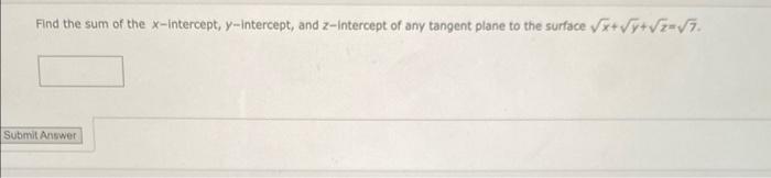 Solved Find the sum of the x-intercept, y-intercept, and | Chegg.com