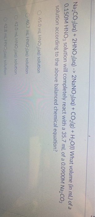 Solved Na2CO3(aq) + 2HNO3(aq) -> 2NaNO3(aq) + CO2(g) + | Chegg.com