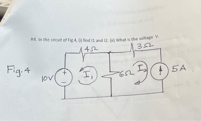 Solved \#4. In the circuit of Fig.4. (i) find I1 and I2. | Chegg.com