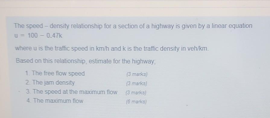 Solved The speed - density relationship for a section of a | Chegg.com