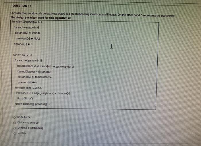 Solved QUESTION 17 Consider the pseudo-code below. Note that | Chegg.com