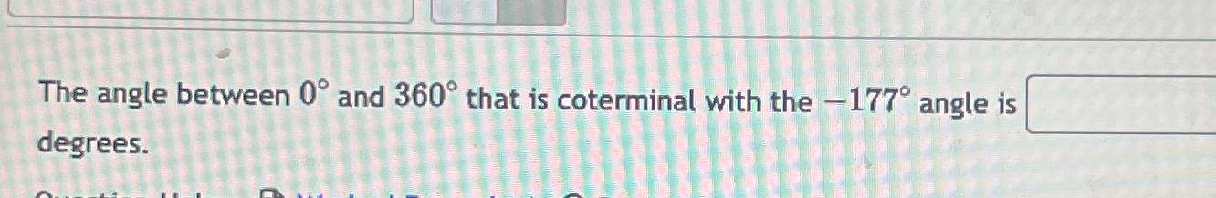 Solved The angle between 0° ﻿and 360° ﻿that is coterminal | Chegg.com