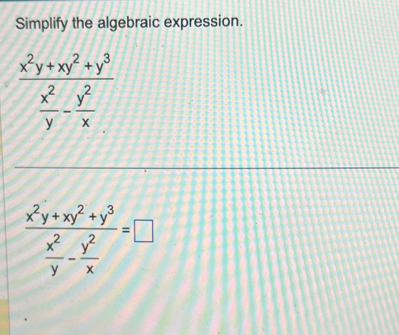 Solved Simplify the algebraic | Chegg.com