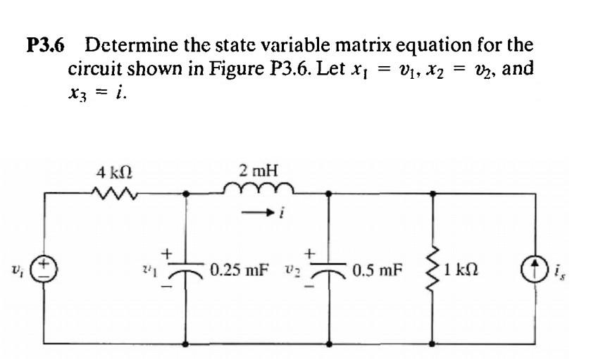 Solved P3.6 Determine the state variable matrix equation for | Chegg.com