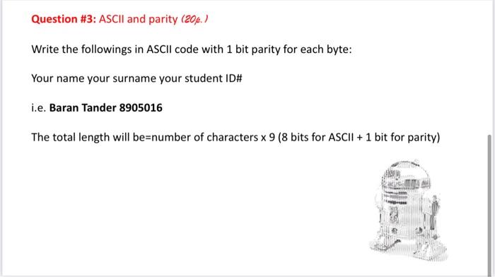 Solved Question #3: ASCII and parity (20p) Write the | Chegg.com