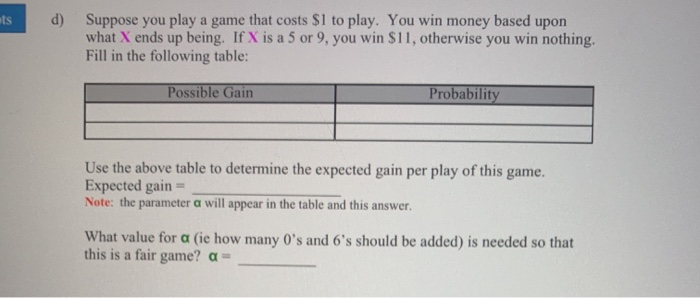Solved d) Suppose you play a game that costs $1 to play. You | Chegg.com
