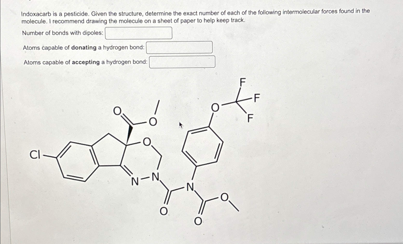 Solved Indoxacarb is a pesticide. Given the structure, | Chegg.com