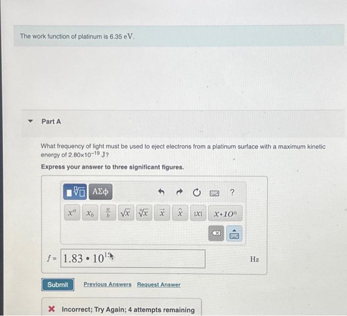 Solved The work function of platinum is 6.35eV. Part A What | Chegg.com