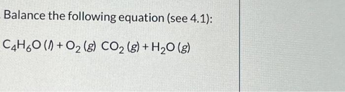 Solved Balance the following equation C4H60 (+0₂ (8) CO2₂ | Chegg.com