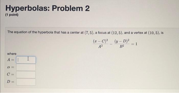 Solved Hyperbolas: Problem 2 (1 point) The equation of the | Chegg.com