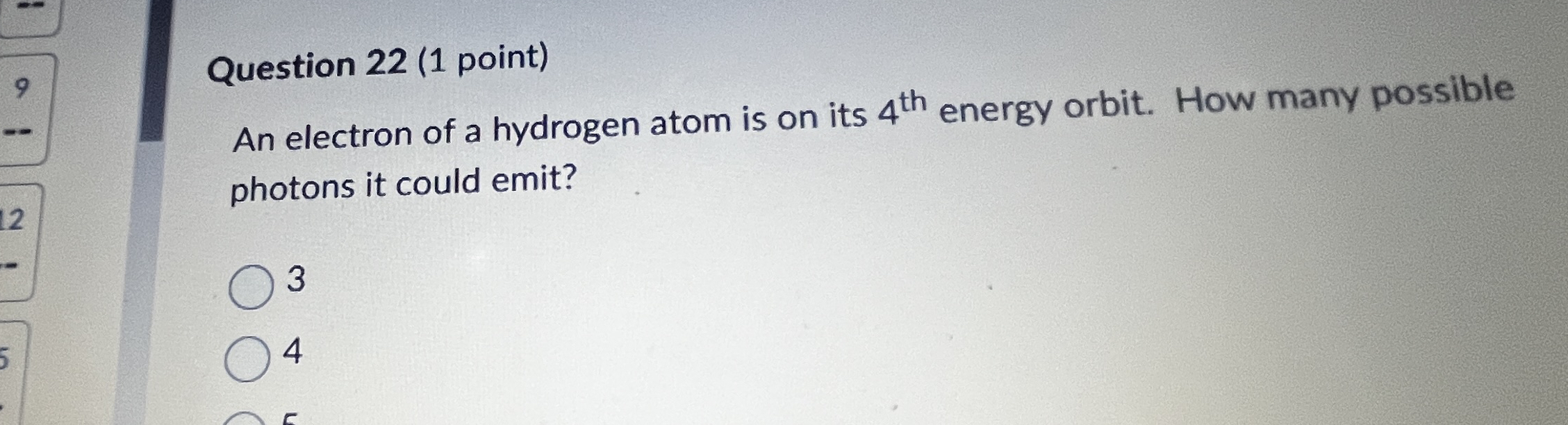 [Solved]: Question 22 (1 point) An electron of a hydrogen at