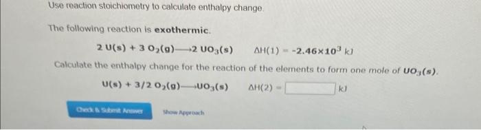 Solved Use reaction stoichiometry to calculate enthalpy | Chegg.com
