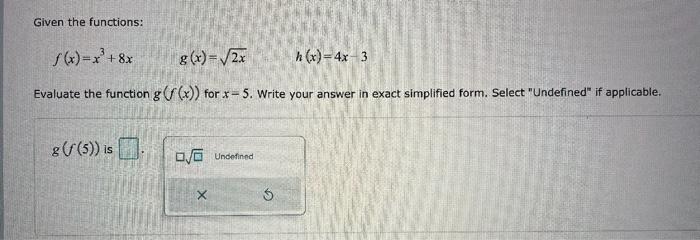 Solved Given the functions: f(x)=x3+8xg(x)=2xh(x)=4x−3 | Chegg.com