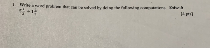 Solved 1. Write a word problem that can be solved by doing | Chegg.com