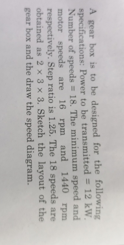 Solved A gear box is to be designed for the following | Chegg.com