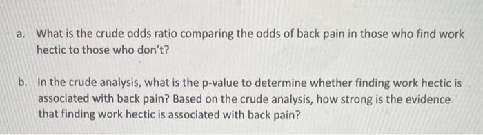 Solved Researchers wanted to know if having hectic work is | Chegg.com