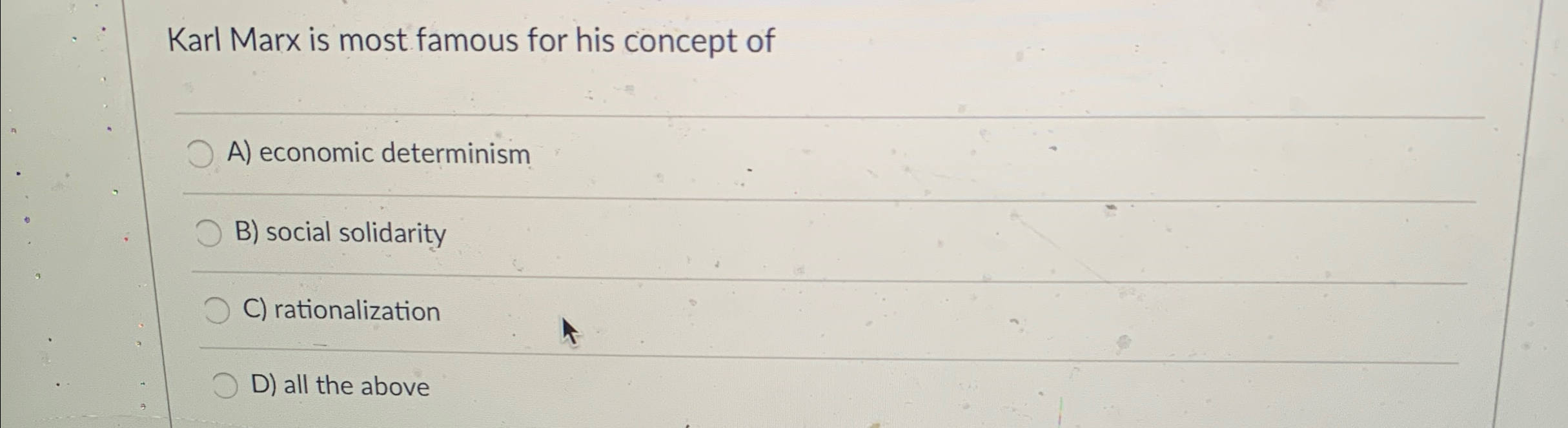 Solved Karl Marx is most famous for his concept ofq,A) | Chegg.com