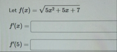 Let f(x)=5x2+5x+72f'(x)=f'(5)= | Chegg.com