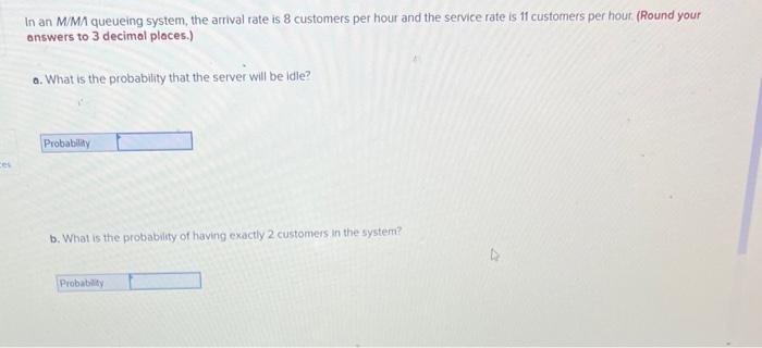 Solved In an M/M/ queueing system, the arrival rate is 8 | Chegg.com