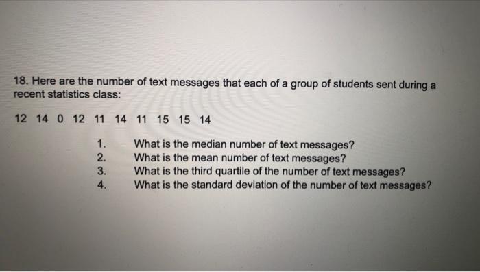 Solved 18. Here are the number of text messages that each of | Chegg.com