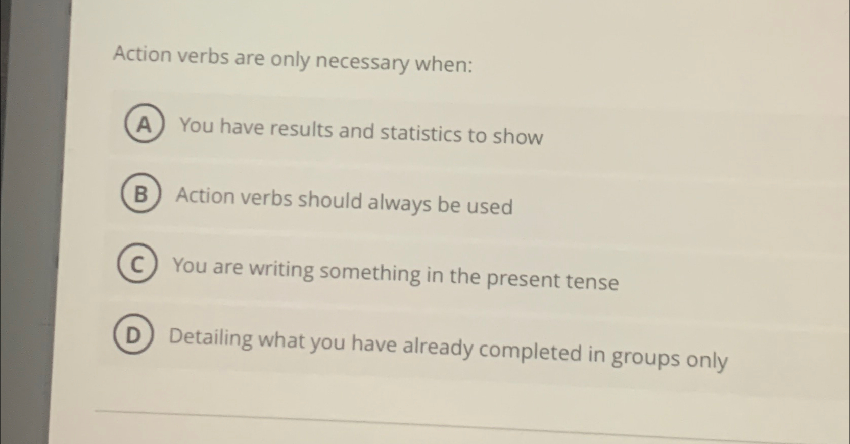 Solved Action verbs are only necessary when:You have results | Chegg.com