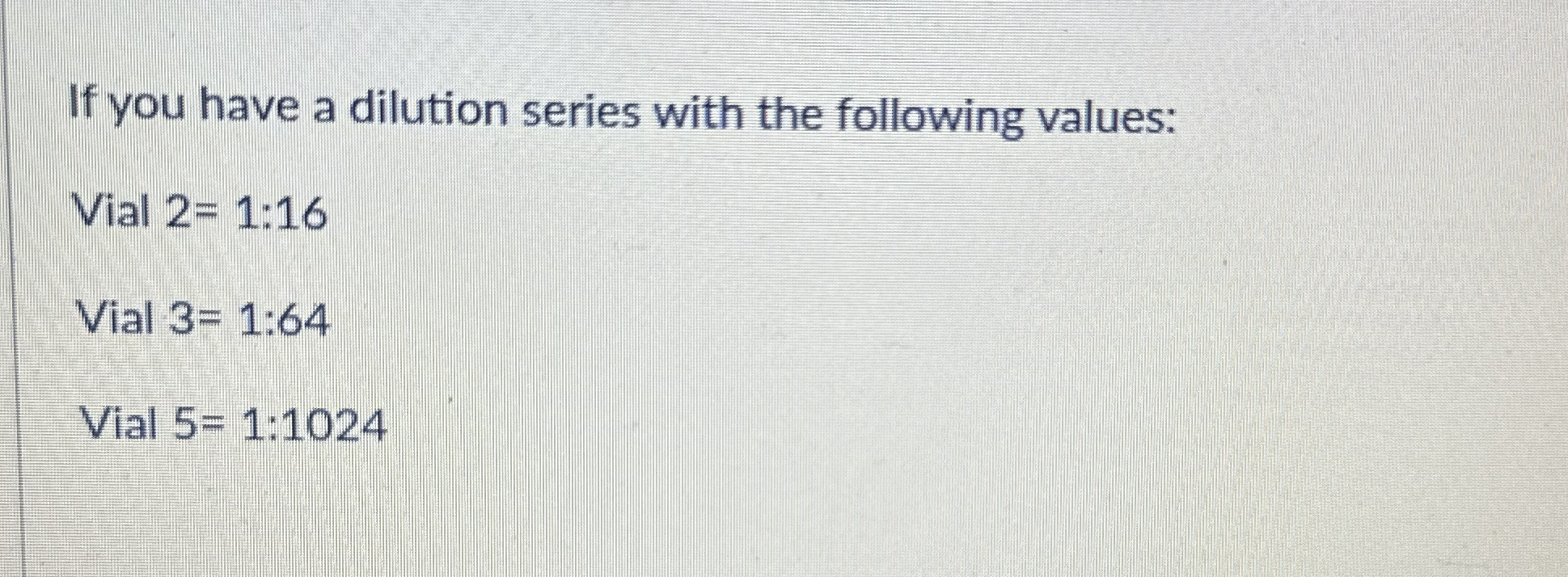 Solved If you have a dilution series with the following | Chegg.com