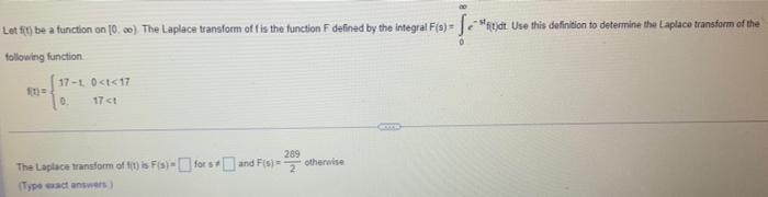 Solved Let fox be a function on [0,∞). The Laplace transform | Chegg.com Solved Let fox be a function on [0,∞). The Laplace transform | Chegg.com