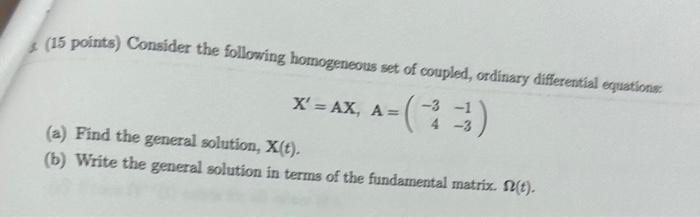 Solved (15 points) Consider the following homogeneous set of | Chegg.com