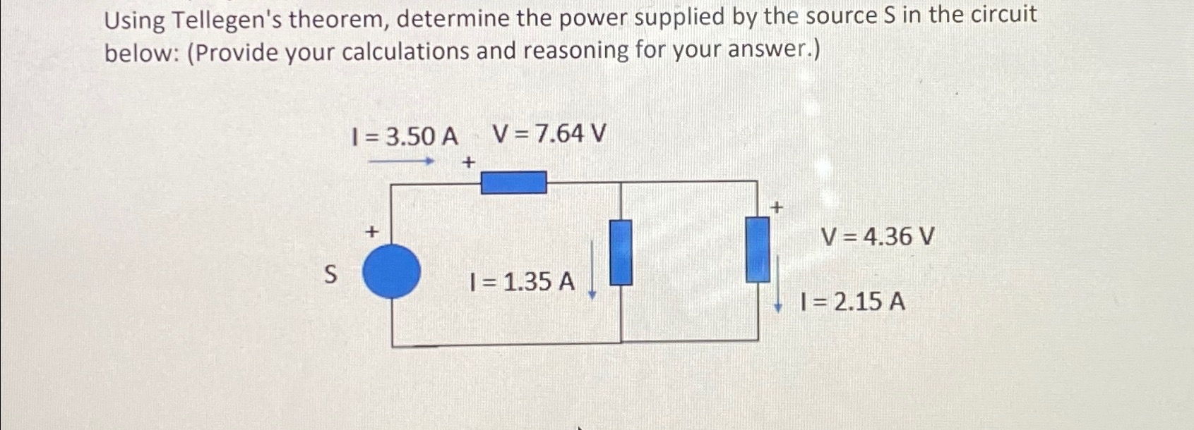 Solved Using Tellegen's theorem, determine the power | Chegg.com